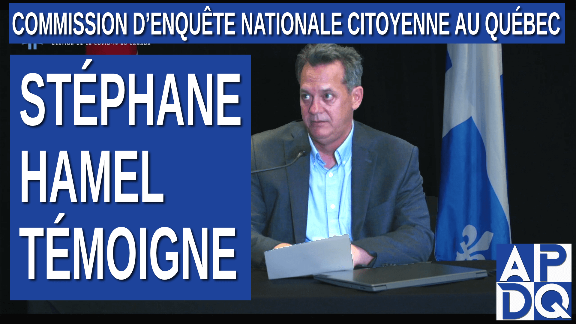 CeNC - Commission d’enquête nationale citoyenne - Stéphane Hamel témoigne